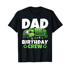 Garbage Truck Trash Dump Dad Birthday Crew Party Bday Squad T-Shirt