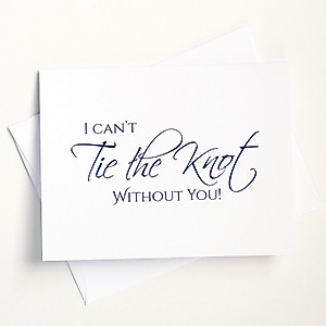 I Can't Tie the Knot Without You Cards - Wedding Groomsman or Bridesmaid Invitation - White Folded Card with Envelope - Set of 7
