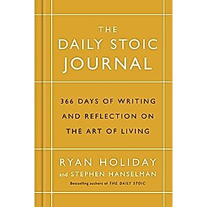 The Daily Stoic Journal: 366 Days of Writing and Reflection on the Art of Living