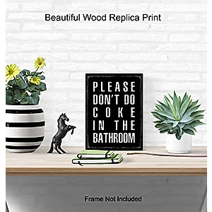 Yellowbird Art & Design Bathroom Wall Art & Decor - Please Don't Do Coke In the Bathroom - Black Bath Wall Decor - Rustic Restroom Sign - Funny Bathroom Decor for Men - Dorm Wall Decor Poster 8x10