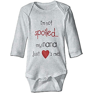 I'm Not Spoiled My Nana Just Loves Me Boutique Baby Bodysuit Onesie Unisex Long Sleeve
