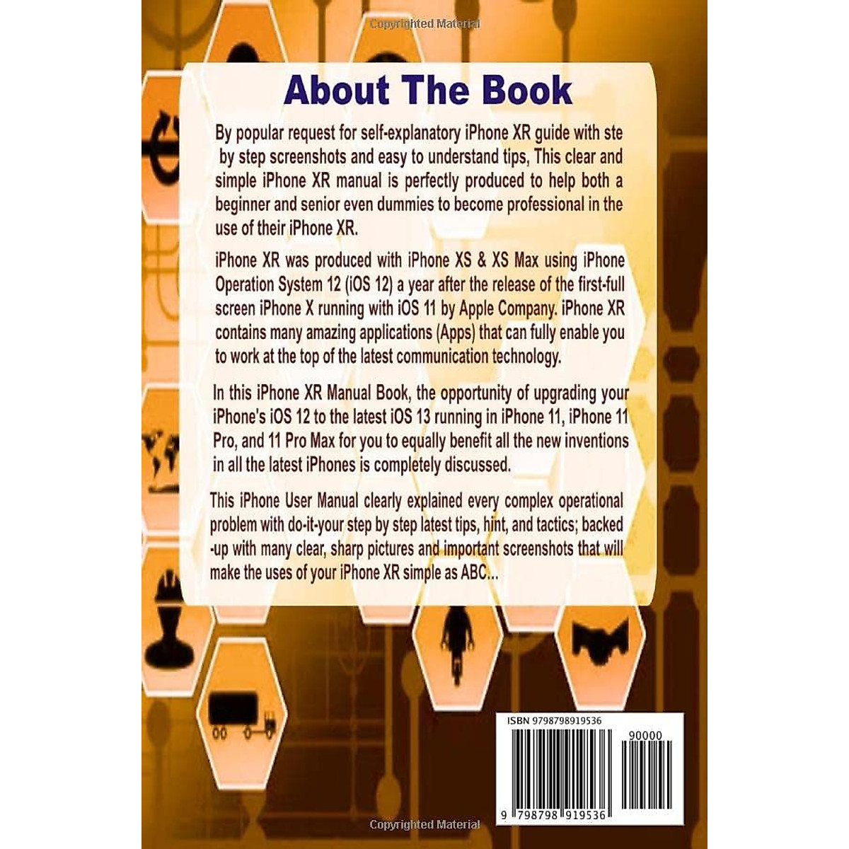 iPhone XR User Manual: For Slow Learners, Beginners & Seniors to Become Expert in iPhone XR and Upgrade iOS 12 to Latest iOS 15 to Benefit All Features in iPhone 13, Mini, Pro & Max 2021