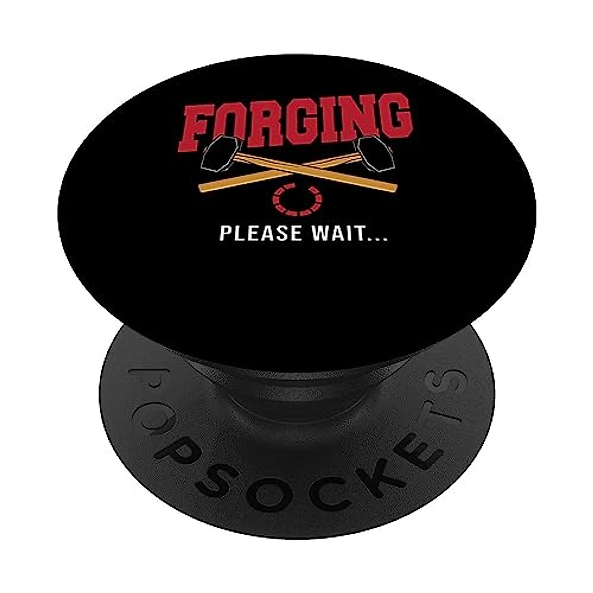 Forge Blacksmithing Blacksmith Funny Forging Please Wait PopSockets Swappable PopGrip