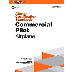 Airman Certification Standards: Commercial Pilot - Airplane (2024): FAA-S-ACS-7A (ASA ACS Series)