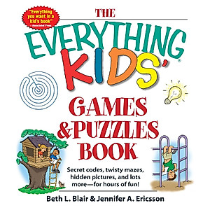 The Everything Kids' Games & Puzzles Book: Secret Codes, Twisty Mazes, Hidden Pictures, and Lots More - For Hours of Fun! (Everything® Kids Series)
