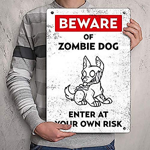 BannerBuzz Beware Of Zombie Dog! Enter at Your Own Risk Aluminium Dog signs Rust Free, Weatherproof, UV Printing, Can be use Indoor as well as Outdoor, Easy To Mount With Holes 24" W X 36" H