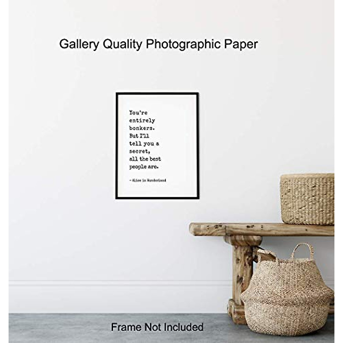 Alice Wonderland decoration - Inspiration Wall Art - Home Office Wall Decor Poster - Encouragement Gift - Funny Quotation for Bedroom, Living room - Cute Saying for Wall Decor UNFRAMED 8x10