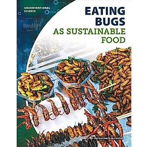 Eating Bugs as Sustainable Food (Unconventional Science)