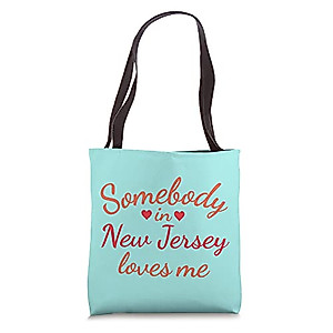 Somebody in New Jersey Loves Me Tote Bag