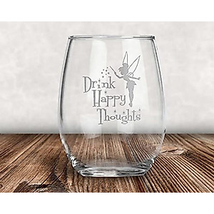 Drink Happy Thoughts • Stemless Wine Glass • Tinkerbell Gift • Fairy Gifts • Princess Wine Glasses • Graduation Gift • Funny Birthday Gift