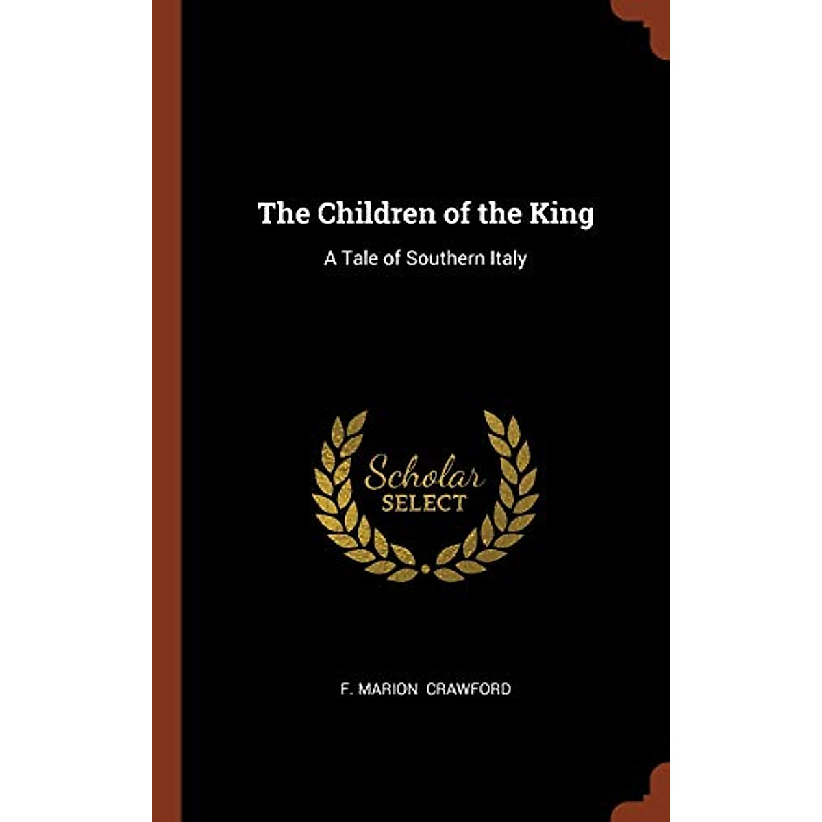 The Children of the King: A Tale of Southern Italy