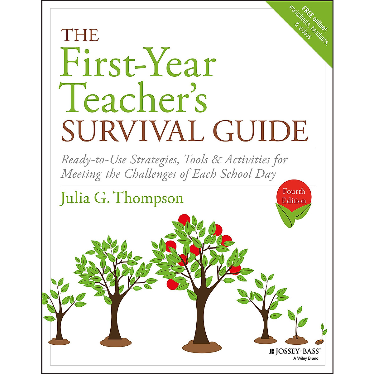The First-Year Teacher's Survival Guide: Ready-to-Use Strategies, Tools & Activities for Meeting the Challenges of Each School Day