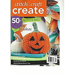 STITCH CRAFT CREATE, FALL,2012 HALLOWEEN ISSUE(50+FESTIVE FALL PROJECTS & IDEA