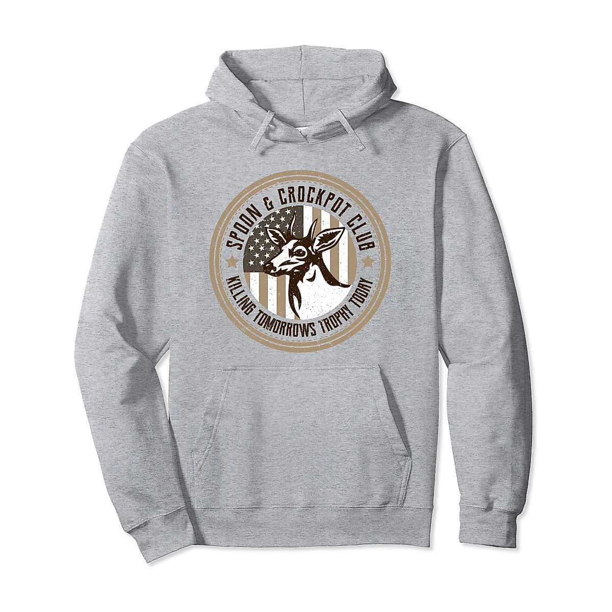 Spoon And Crockpot Club Tomorrow's Trophy Deer Hunting Joke Pullover Hoodie