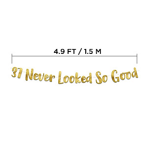 37 Never Looked So Good Gold Glitter Banner - 37th Anniversary and Birthday Party Decorations