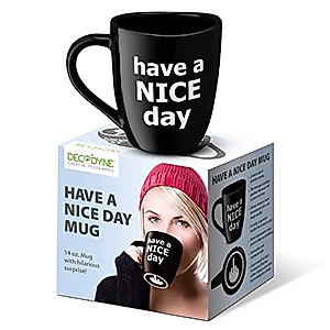 Decodyne Have a Nice Day Funny Coffee Mug, Funny Gifts for Women and Men with Middle Finger on the Bottom - 14 oz. (Black)