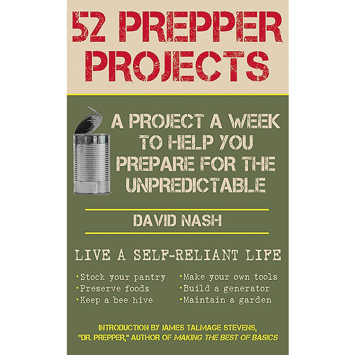 52 Prepper Projects: A Project a Week to Help You Prepare for the Unpredictable