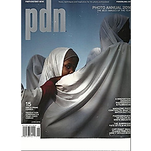 PDN PHOTO DISTRICT NEWS, JUNE, 2016 PHOTO ANNUAL 2016 THE BEST IMAGES OF THE