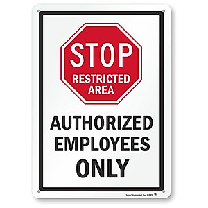 SmartSign 14 x 10 inch “Stop Restricted Area - Authorized Employees Only” Sign with Pre-Cleared Holes, Digitally Printed, 55 mil HDPE Plastic, Red, Black and White, Made in USA