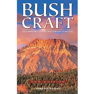Bushcraft: Outdoor Skills and Wilderness Survival
