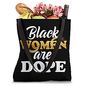 Black Women Are Dope African American Afrocentric Quote Tote Bag