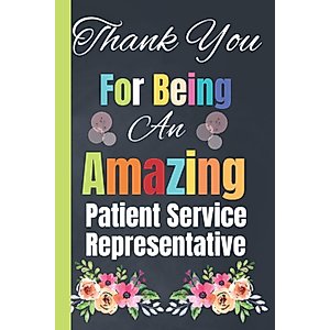 Patient Service Representative Gift: Perfect Thank You Appreciation Present for Women Friends, Family or Coworkers