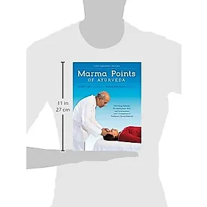 Marma Points of Ayurveda: The Energy Pathways for Healing Body, Mind, and Consciousness with a Comparison to Traditional Chinese Medicine