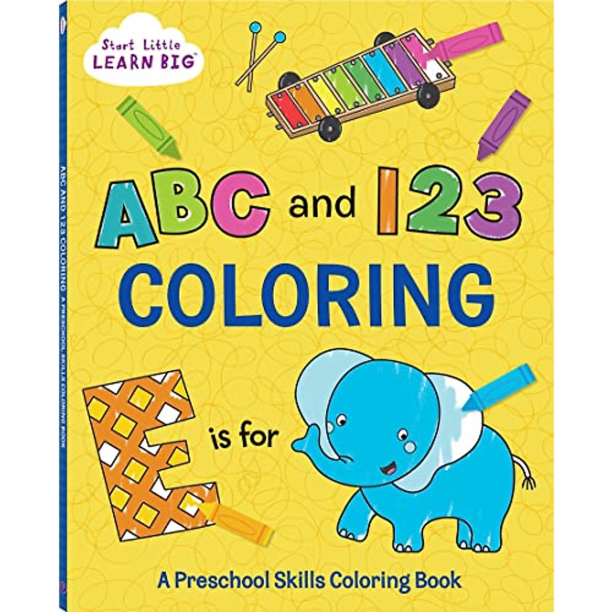 ABC & 123 Preschool Coloring Book: Thick and Perforated Pages Includes More Than 90 Fun Coloring Pages to help Learn the Alphabet & Numbers 1 to 20 (Start Little Learn Big Series)