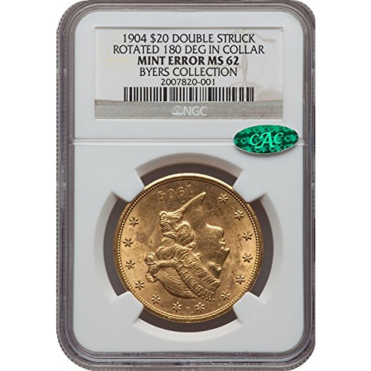 1904 $20 Double Struck Rotated 180 Degrees in Collar UNIQUE $20 Liberty MS-62 NGC/CAC