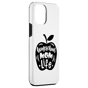 iPhone 14 Pro Max Homeshcool Mother Life Funny Cute Apple Mom Teacher Case
