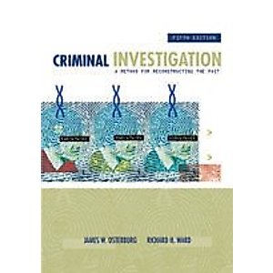 Criminal Investigation, Fifth Edition: A Method for Reconstructing the Past