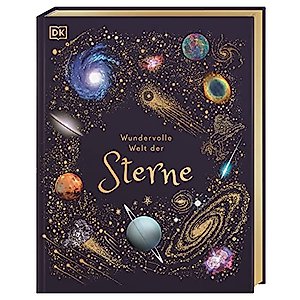 Wundervolle Welt der Sterne: Ein Weltall-Bilderbuch für die ganze Familie. Hochwertig ausgestattet mit Lesebändchen, Goldfolie und Goldschnitt