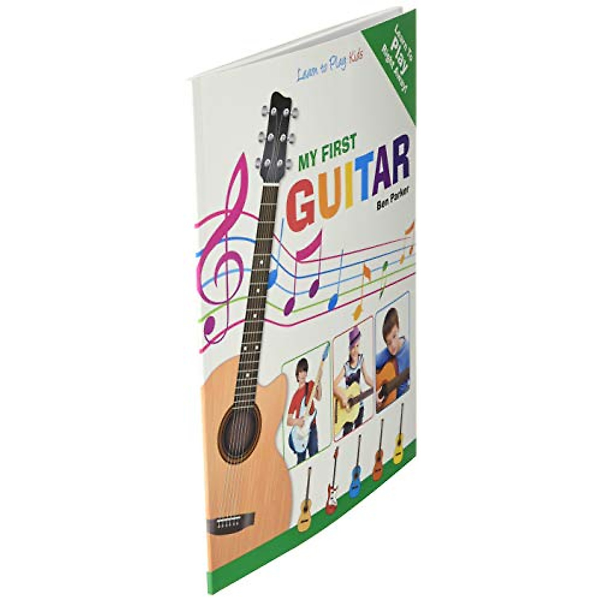 My First Guitar: Learn To Play: Kids