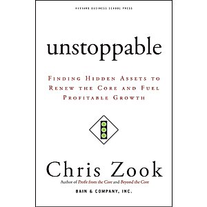Unstoppable: Finding Hidden Assets to Renew the Core and Fuel Profitable Growth