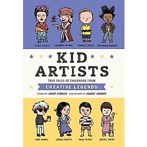 Kid Artists: True Tales of Childhood from Creative Legends (Kid Legends)