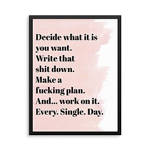 Sincerely, Not Motivational Quote Wall Art Print Poster - Decide What It Is That You Want -UNFRAMED- Modern Inspirational Home Office Artwork - Positive Affirmation Wall Bedroom Mantras