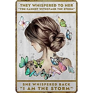 Vintage I am The Storm Metal Sign Retro They Whispered to Her Signs Gifts Poster Girl Bedroom Decorations 12x8 Inch