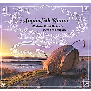 Anglerfish Sauna: Material Based Design and Deep Sea Sculpture