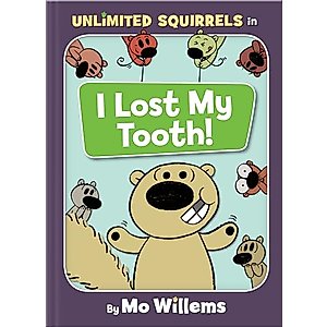 I Lost My Tooth!-An Unlimited Squirrels Book