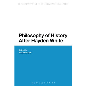Philosophy of History After Hayden White (Bloomsbury Studies in American Philosophy)