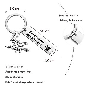 Gzrlyf Burn Blunts Not Witches Keychain Marijuana Gifts for Witches Smoking Weed Gifts (Keychain)