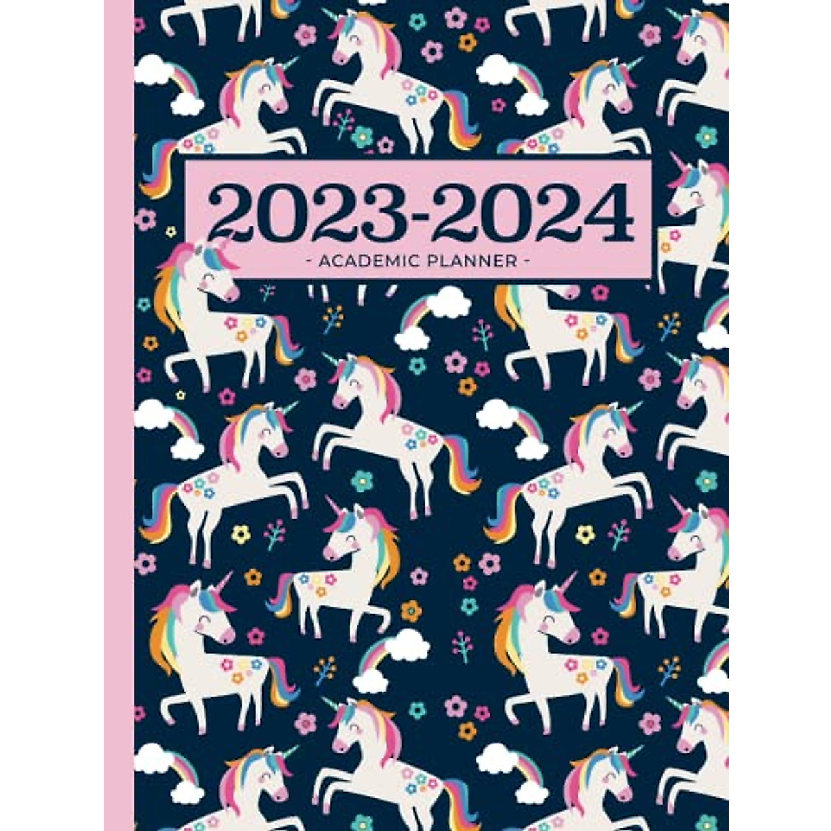 Academic Planner 2023-2024 Large | Magical Unicorns Hardcover: July - June | Weekly & Monthly | US Federal Holidays and Moon Phases