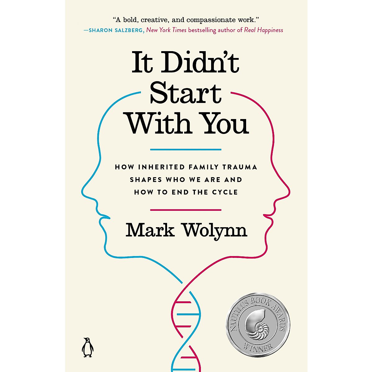 It Didn't Start with You: How Inherited Family Trauma Shapes Who We Are and How to End the Cycle