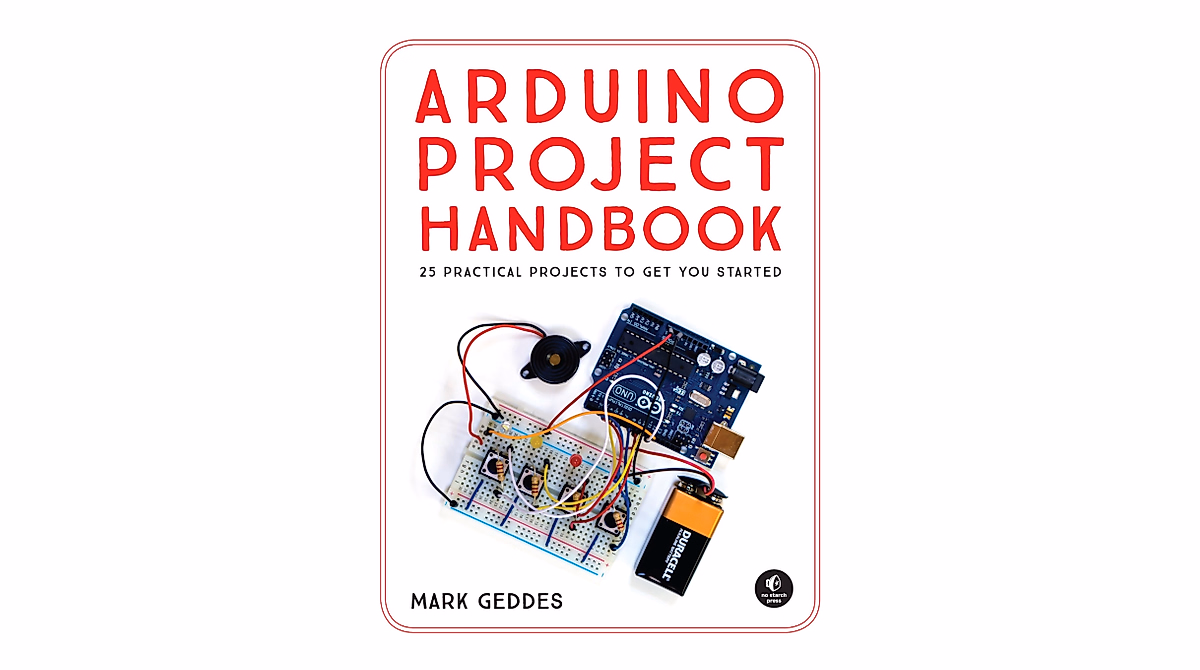 Arduino Project Handbook: 25 Fun Projects for Beginners