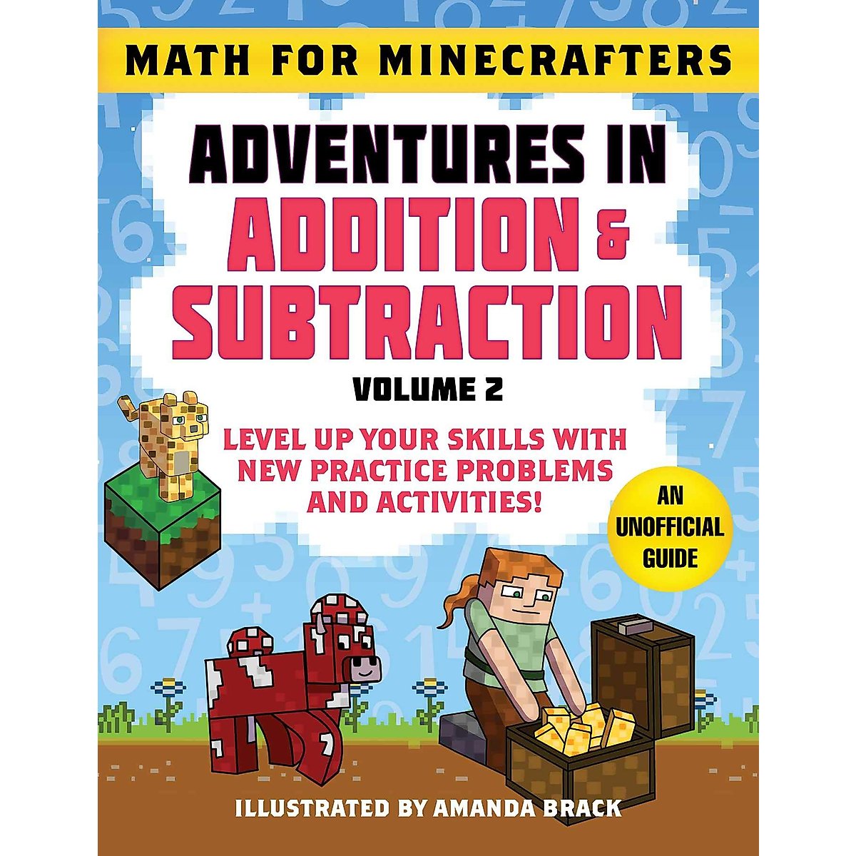 Math for Minecrafters: Adventures in Addition & Subtraction (Volume 2): Level Up Your Skills with New Practice Problems and Activities!