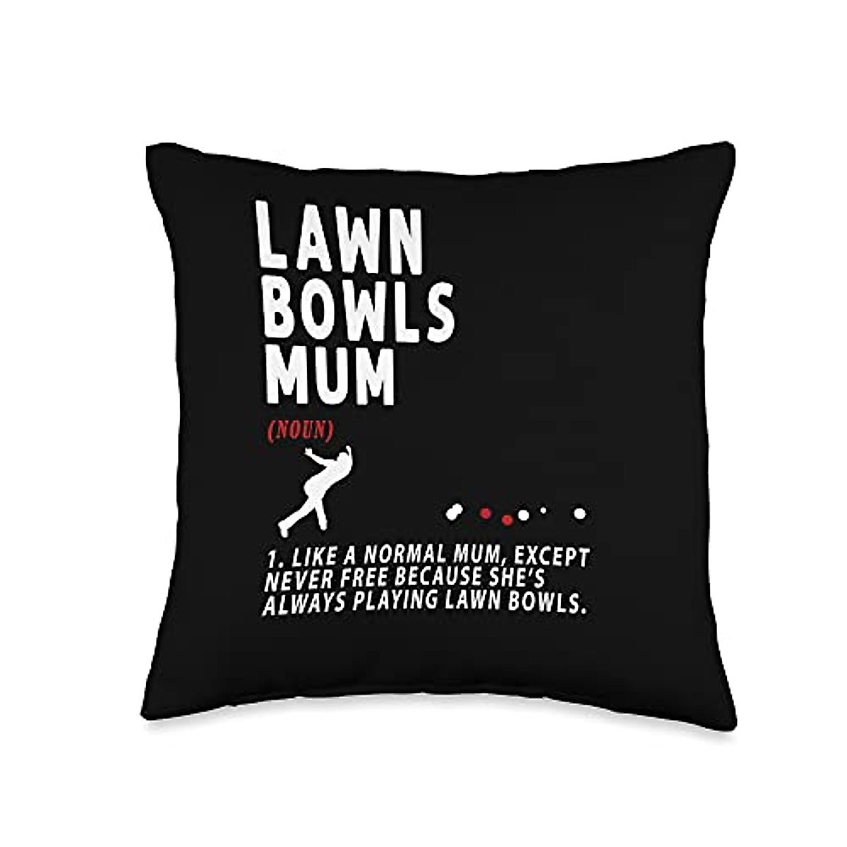 Lawn Bowling Retirement & Lawn Bowls Accessories Funny Lawn Bowls Mum Idea for Women & Funny Retirement Throw Pillow, 16x16, Multicolor