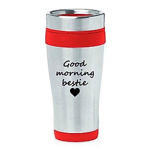 16 oz Insulated Stainless Steel Travel Mug Good Morning Bestie Best Friend (Red)