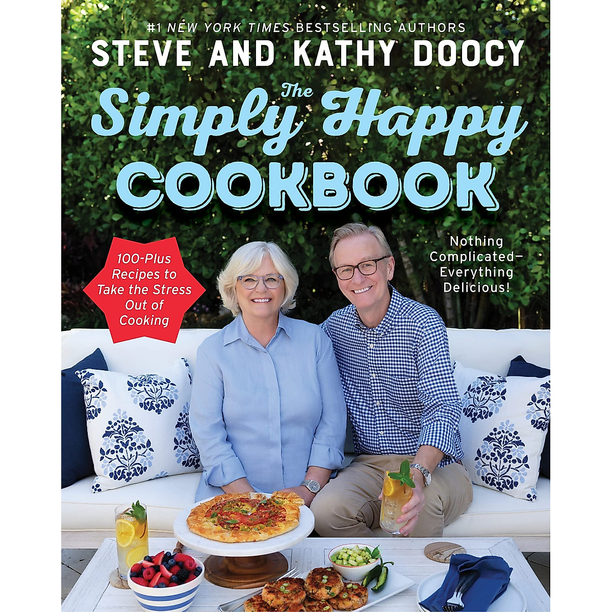The Simply Happy Cookbook: 100-Plus Recipes to Take the Stress Out of Cooking (The Happy Cookbook Series) [Spiral-bound] Steve Doocy and Kathy Doocy
