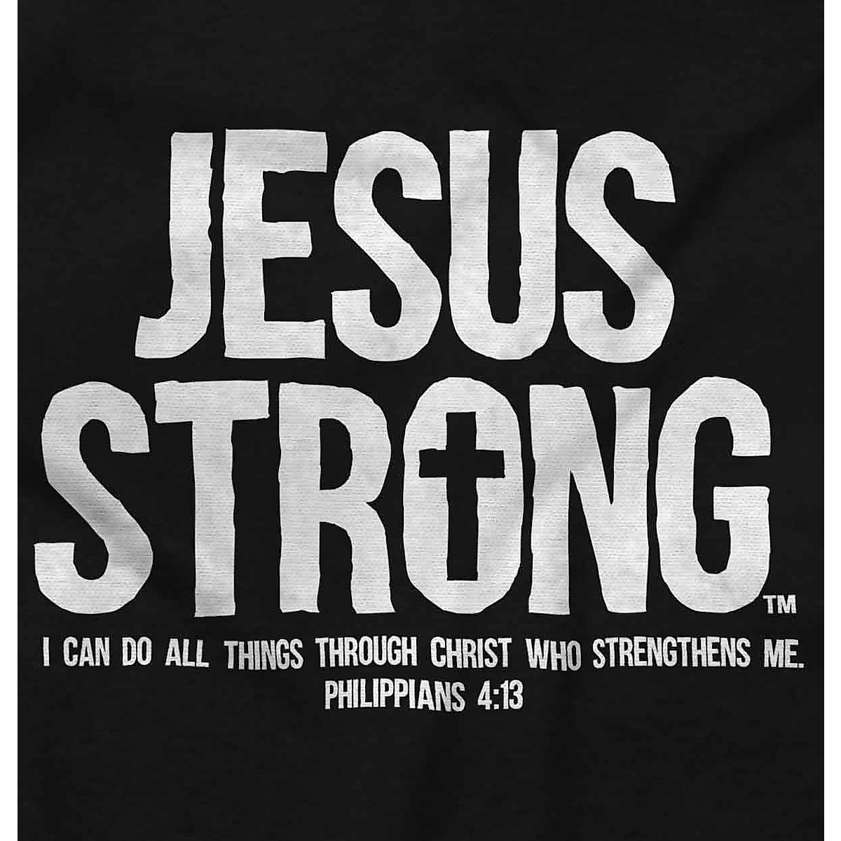 Jesus Strong Philippians 4:13 Bible Sweatshirt for Men or Women Black