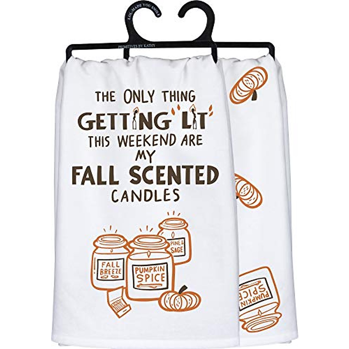 Primitives by Kathy The Only Thing Getting Lit This Weekend are My Fall Scented Candles Home Décor Kitchen Towel